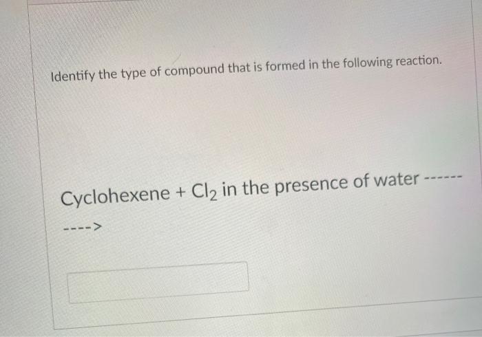 Solved Identify the type of compound that is formed in the | Chegg.com