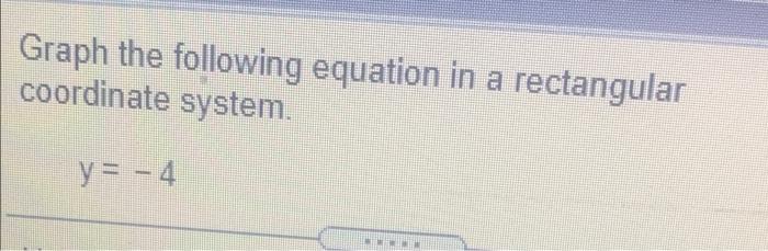 Solved Graph the following equation in a rectangular | Chegg.com
