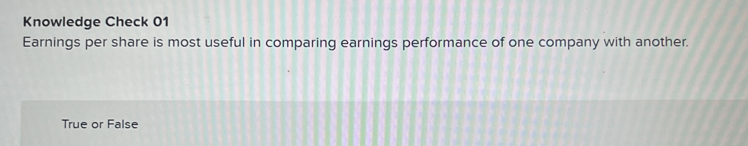 Solved Knowledge Check 01Earnings per share is most useful | Chegg.com