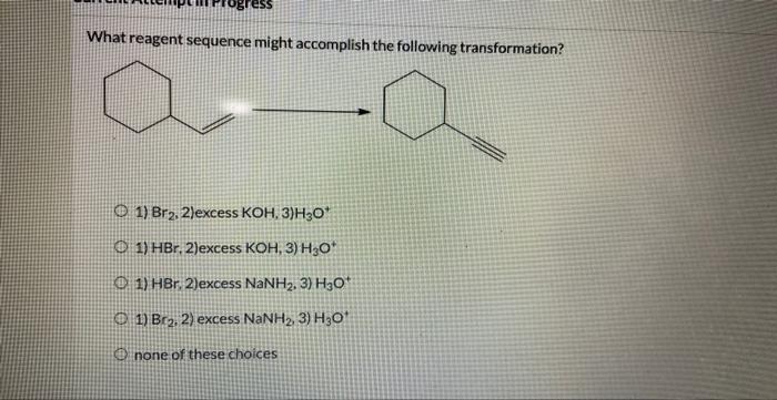 Solved What reagent sequence might accomplish the following | Chegg.com