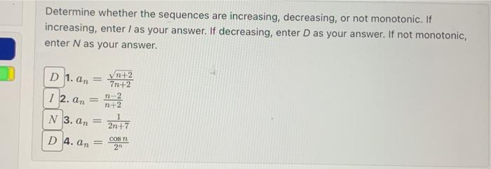 Solved Determine whether the sequences are increasing, | Chegg.com