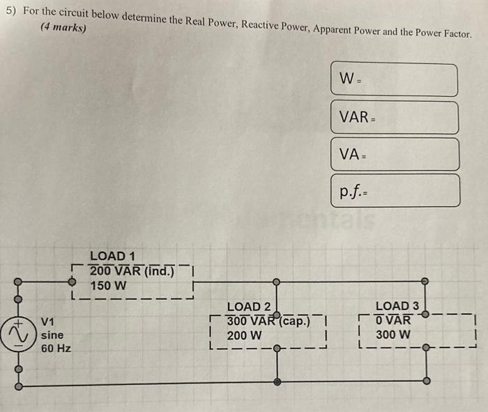 Solved 5) For the circuit below determine the Real Power, | Chegg.com