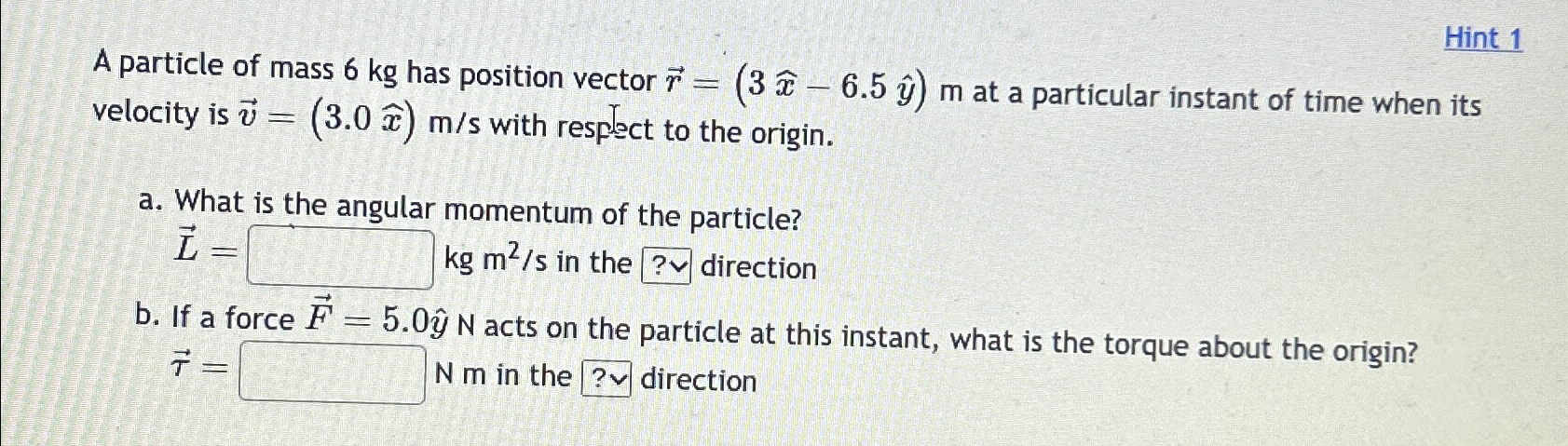 Solved Hint 1A particle of mass 6kg ﻿has position vector | Chegg.com