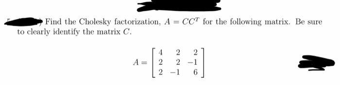 Solved Find The Cholesky Factorization A Cct For The