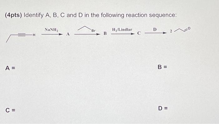 Solved Identify A, B, C, and D in the following reaction | Chegg.com