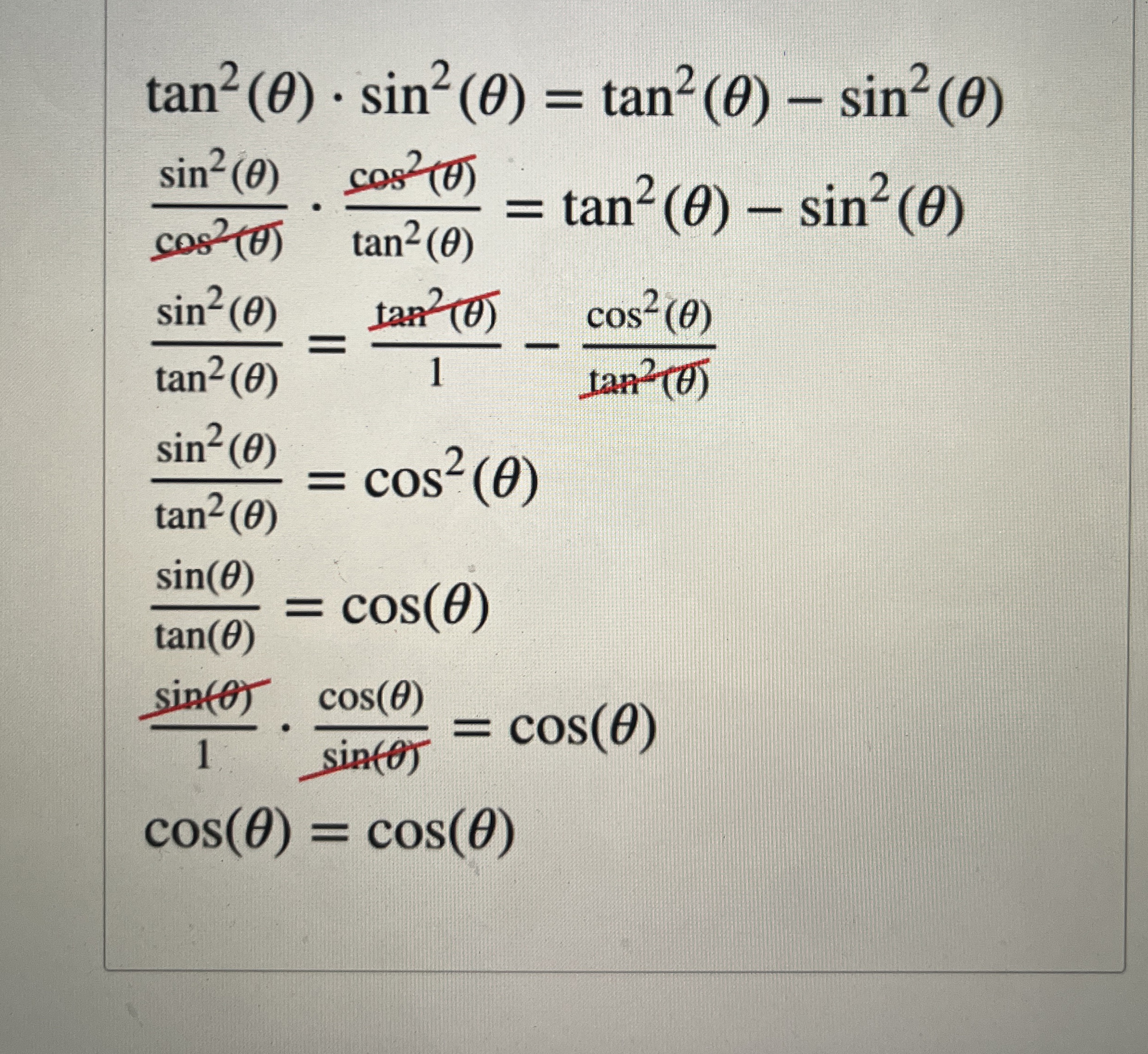 Solved tan2(θ)*sin2(θ)=tan2(θ)-sin2(θ)sin2(θ)cos2(θ)*cos2(θ) | Chegg.com