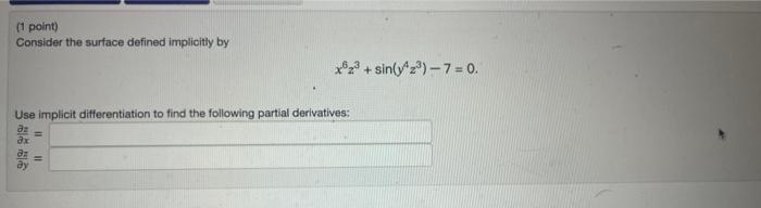 Solved (1 point) Consider the surface defined implicitly by | Chegg.com