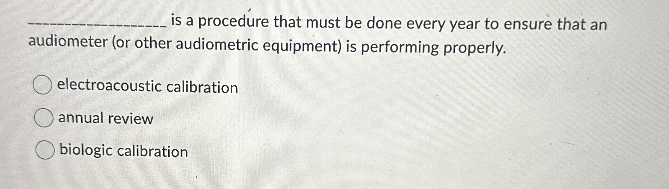 Solved is a procedure that must be done every year to ensure | Chegg.com