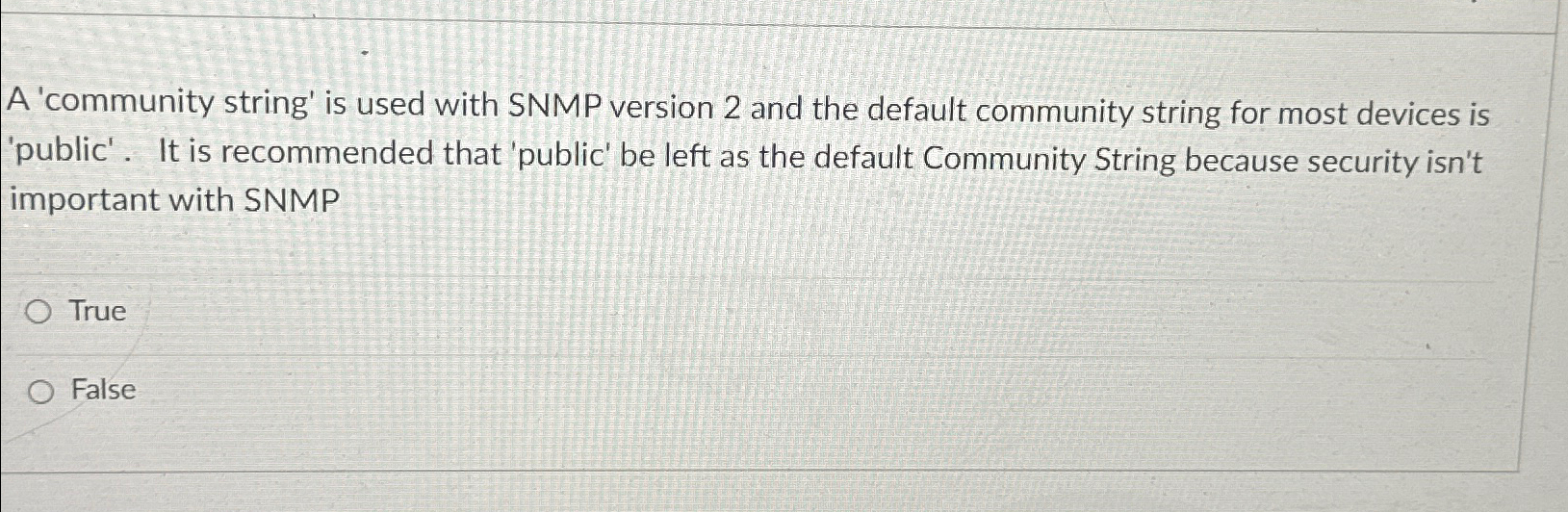 Solved A 'community string' is used with SNMP version 2 ﻿and | Chegg.com