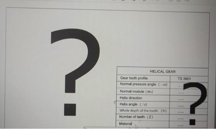 Helical gear teeth specs. - Tooth profile standard: | Chegg.com