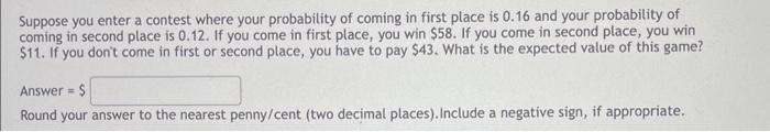 Solved Suppose you enter a contest where your probability of | Chegg.com