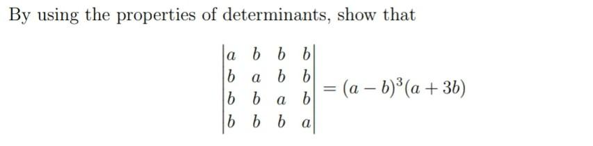 Solved By using the properties of determinants, show that a | Chegg.com