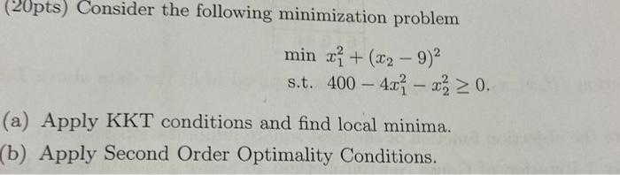 Solved (20pts) Consider the following minimization problem | Chegg.com