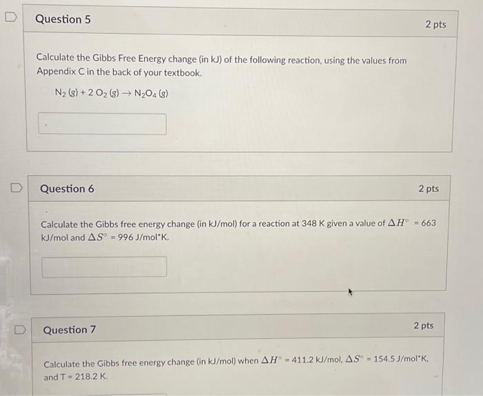 Solved Calculate the Gibbs Free Energy change (in kJ) of the | Chegg.com