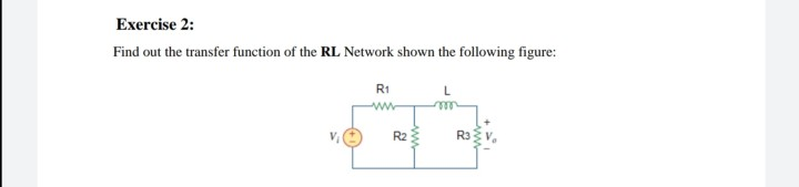 Solved Exercise 2: Find out the transfer function of the RL | Chegg.com
