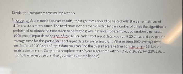 Solved Divide-and-conquer matrix multiplication In order to | Chegg.com