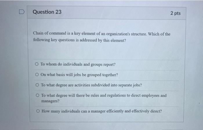 Solved D Question 23 2 pts Chain of command is a key element | Chegg.com