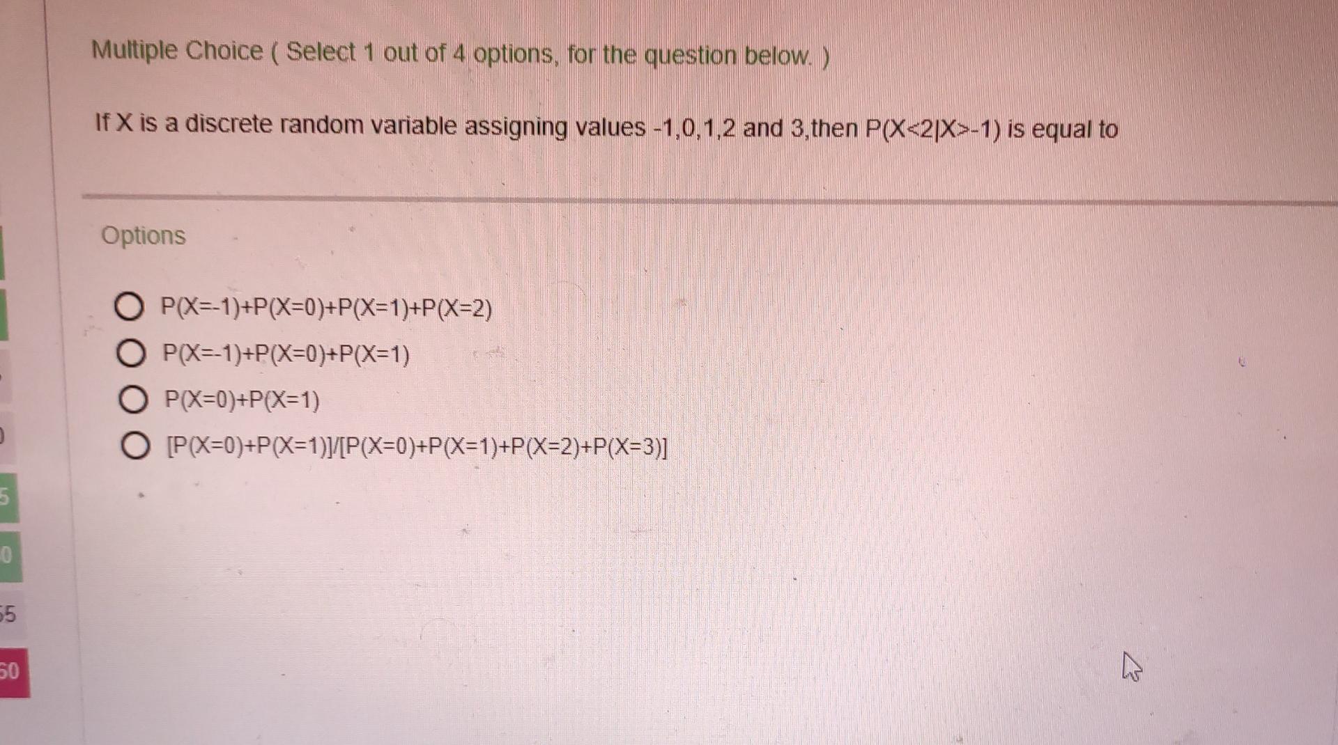 Solved Multiple Choice ( Select 1 out of 4 options, for the | Chegg.com