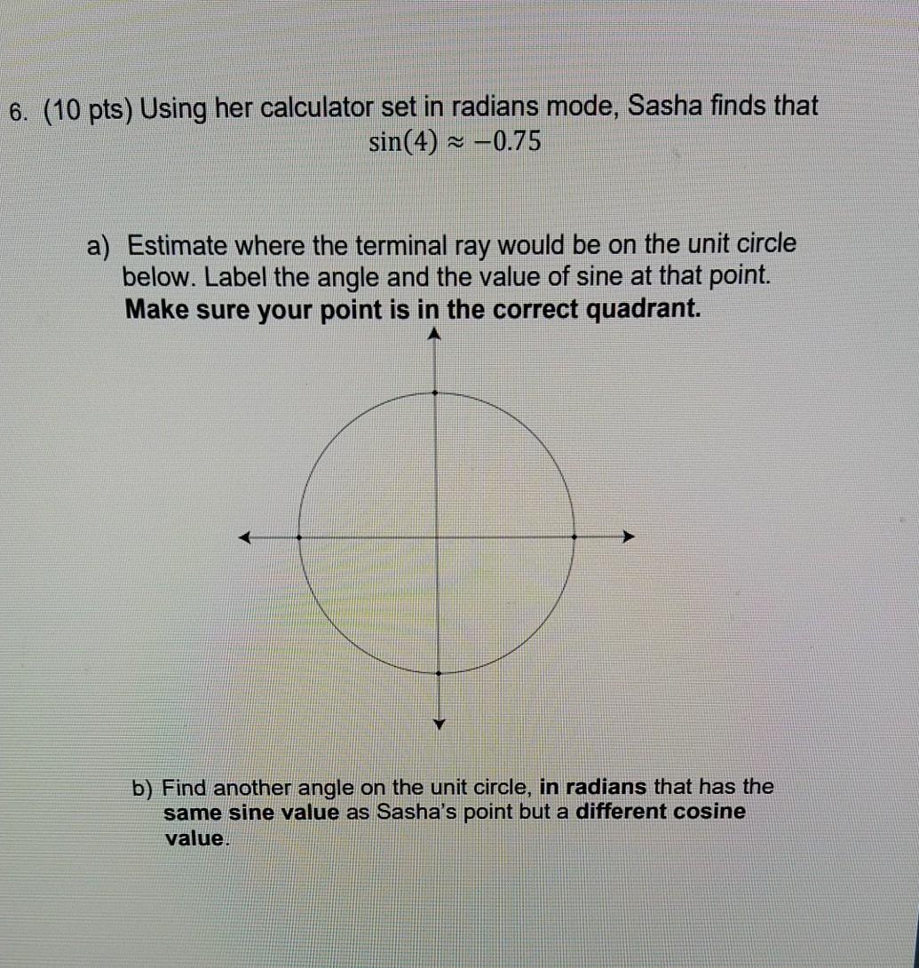 Solved 6. (10 pts) Using her calculator set in radians mode, | Chegg.com