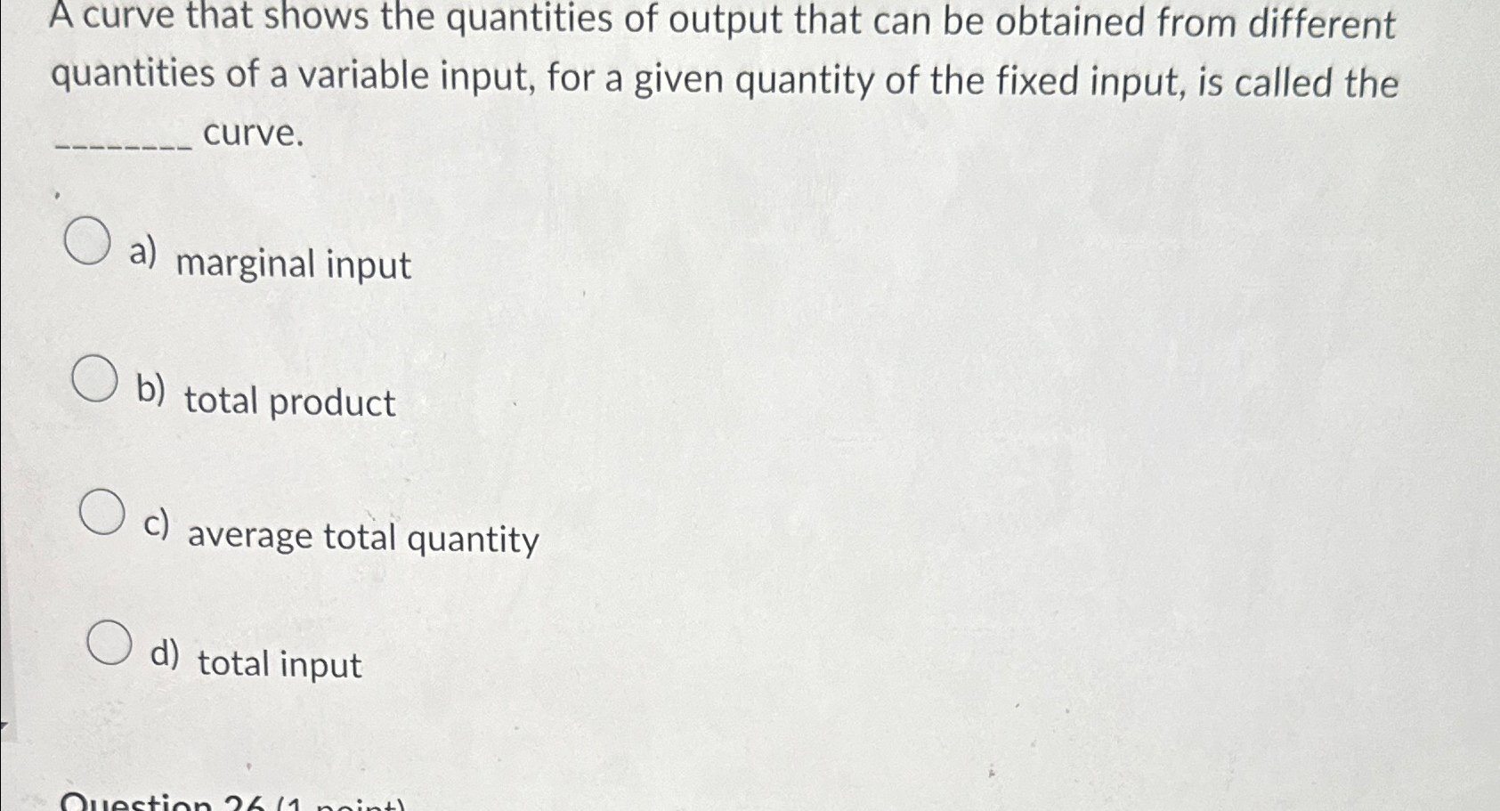 Solved A curve that shows the quantities of output that can | Chegg.com
