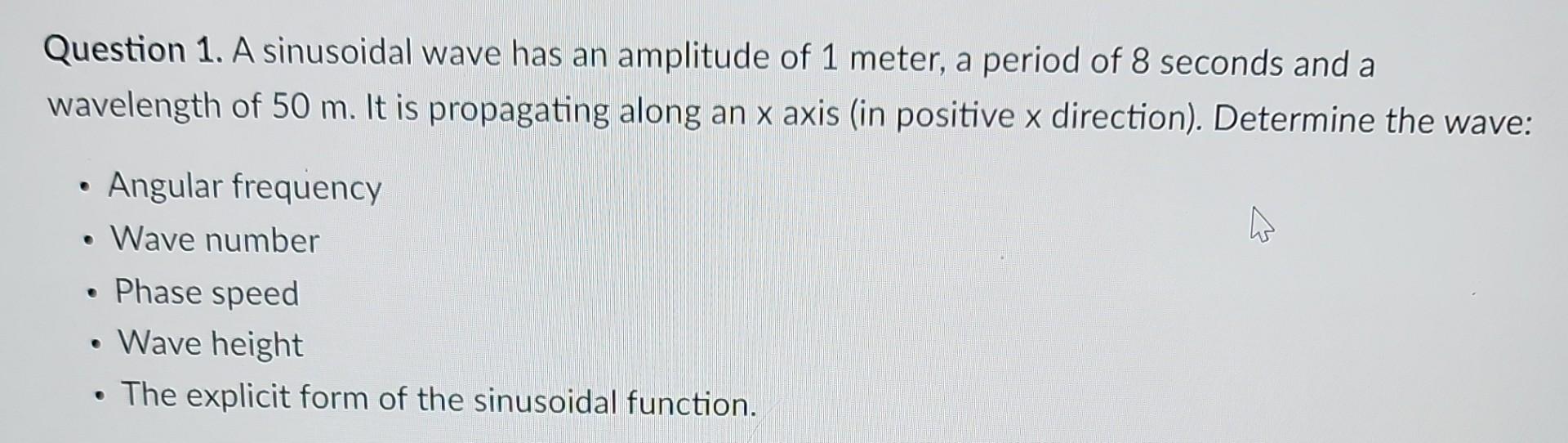 Solved Question 1. A sinusoidal wave has an amplitude of 1 | Chegg.com