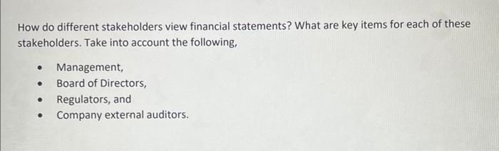 Solved How do different stakeholders view financial | Chegg.com