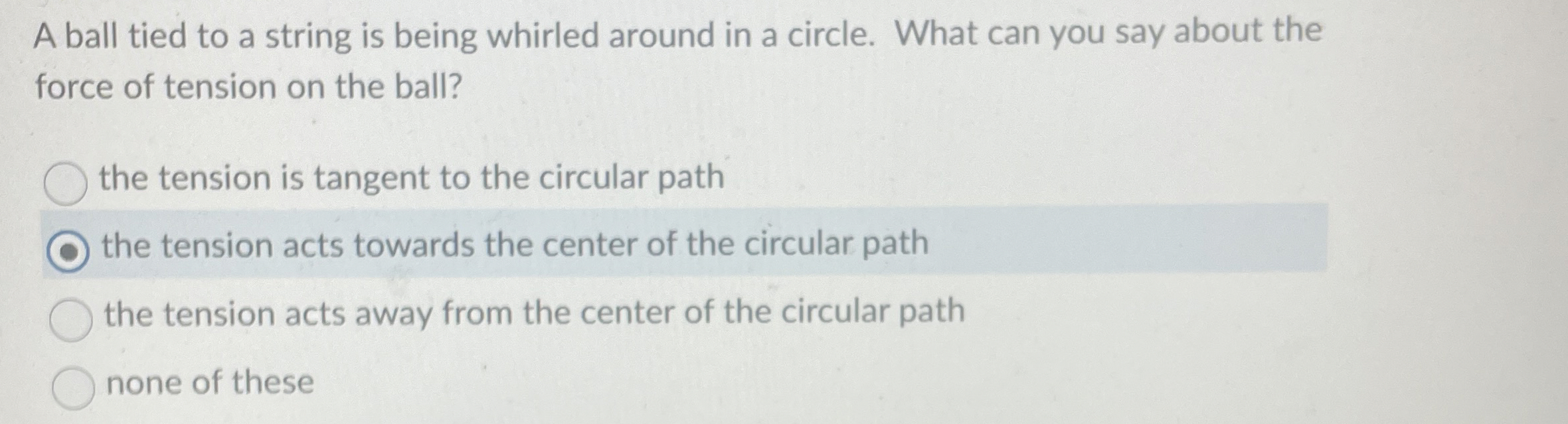 Solved A ball tied to a string is being whirled around in a | Chegg.com