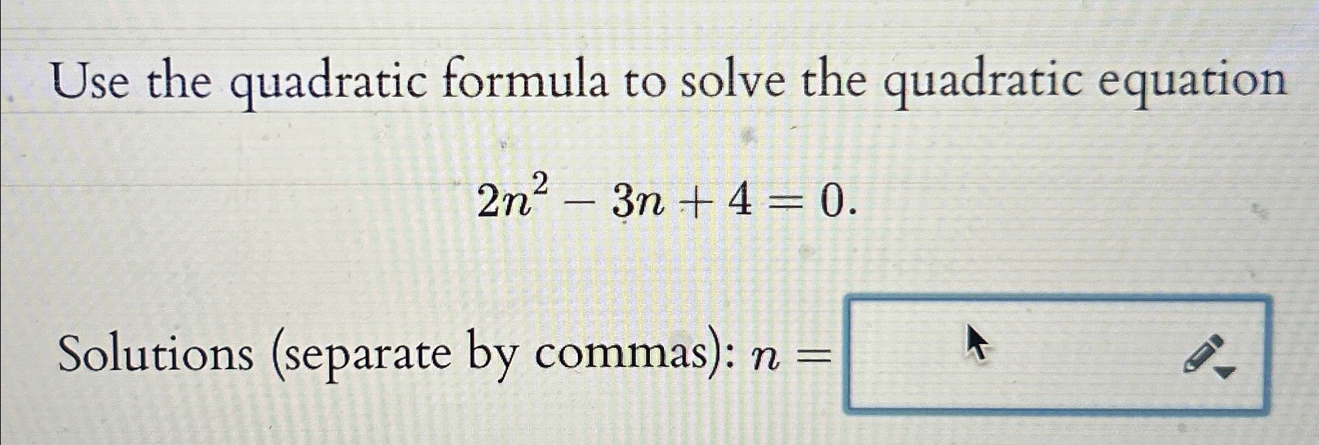 Use the quadratic formula to solve the quadratic | Chegg.com