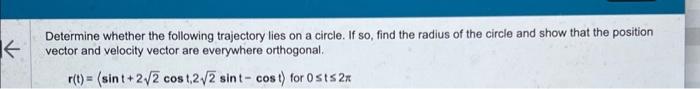 Solved Determine whether the following trajectory lies on a | Chegg.com