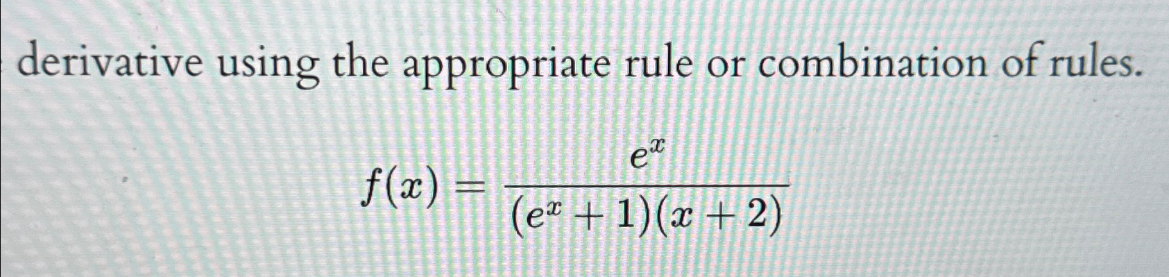Solved derivative using the appropriate rule or combination | Chegg.com