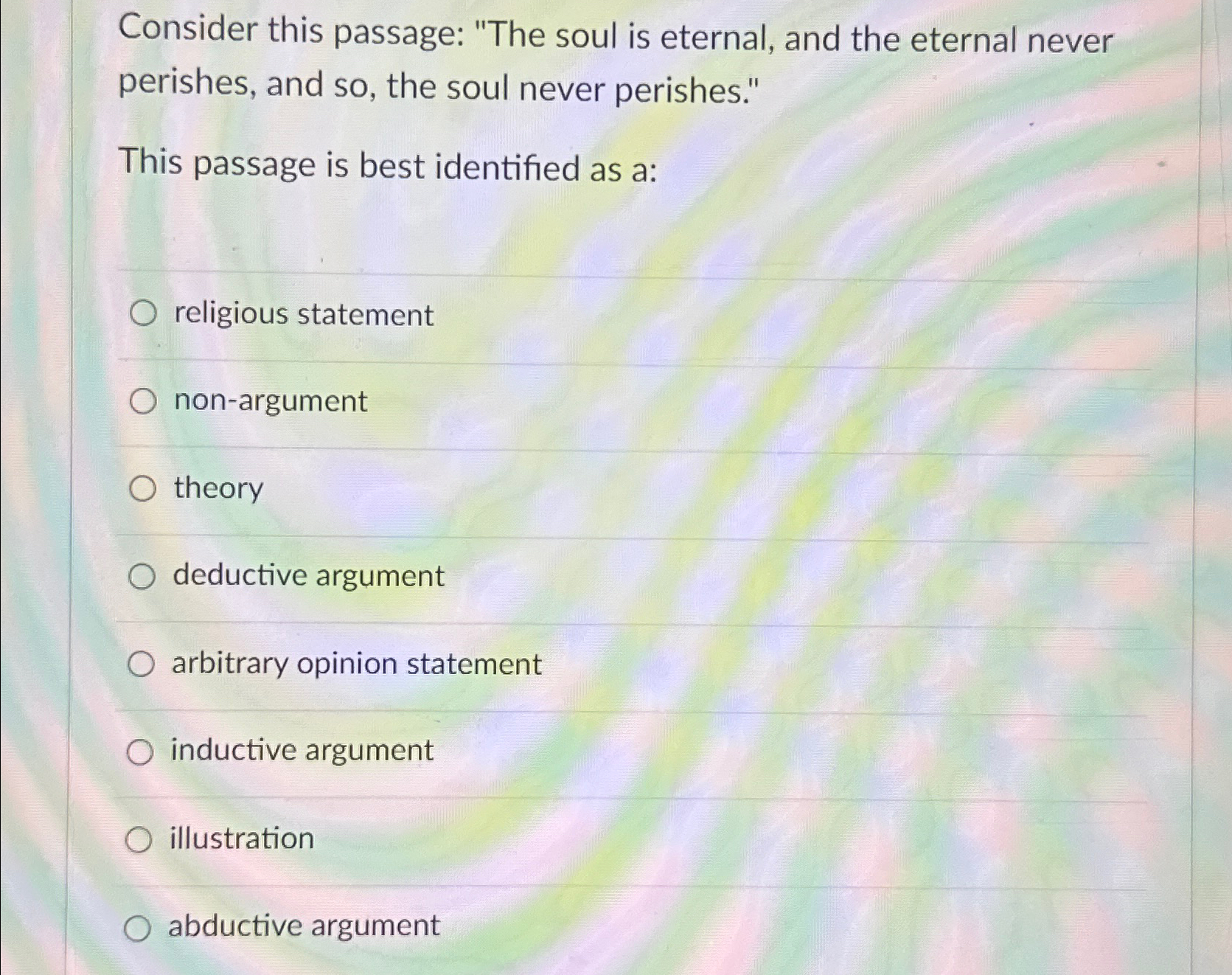 Solved Consider this passage: "The soul is eternal, and the | Chegg.com