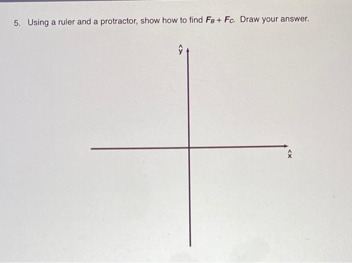 Solved 5. Using a ruler and a protractor, show how to find | Chegg.com