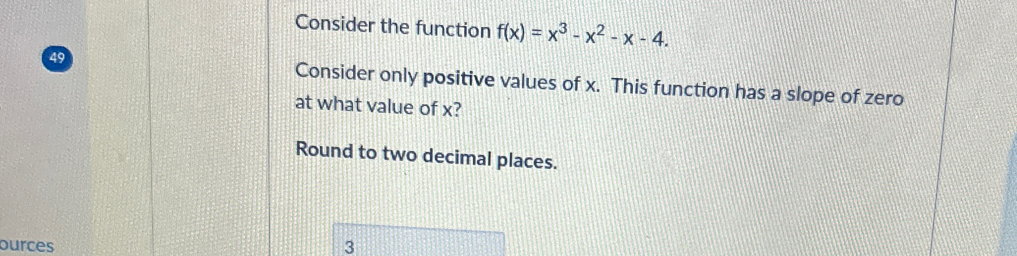 Solved Consider the function f(x)=x3-x2-x-4Consider only | Chegg.com