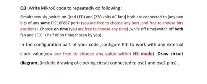 Solved Q3 :Write MikroC code to repeatedly do following: | Chegg.com