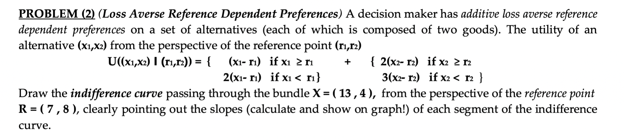 Solved PROBLEM (2) (Loss Averse Reference Dependent | Chegg.com
