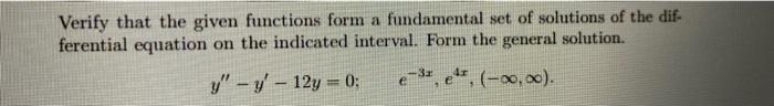 Solved Verify that the given functions form a fundamental | Chegg.com