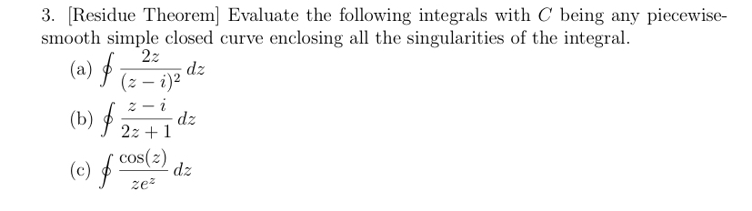 Solved [Residue Theorem] ﻿Evaluate the following integrals | Chegg.com