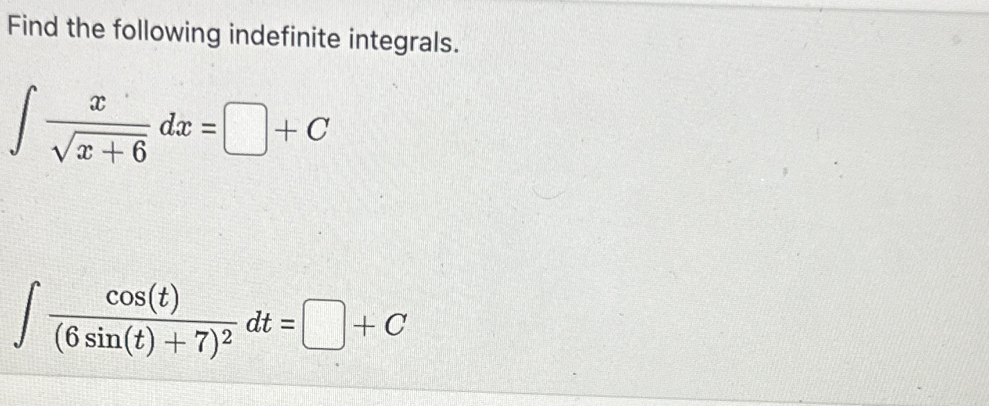 Solved Find the following indefinite | Chegg.com