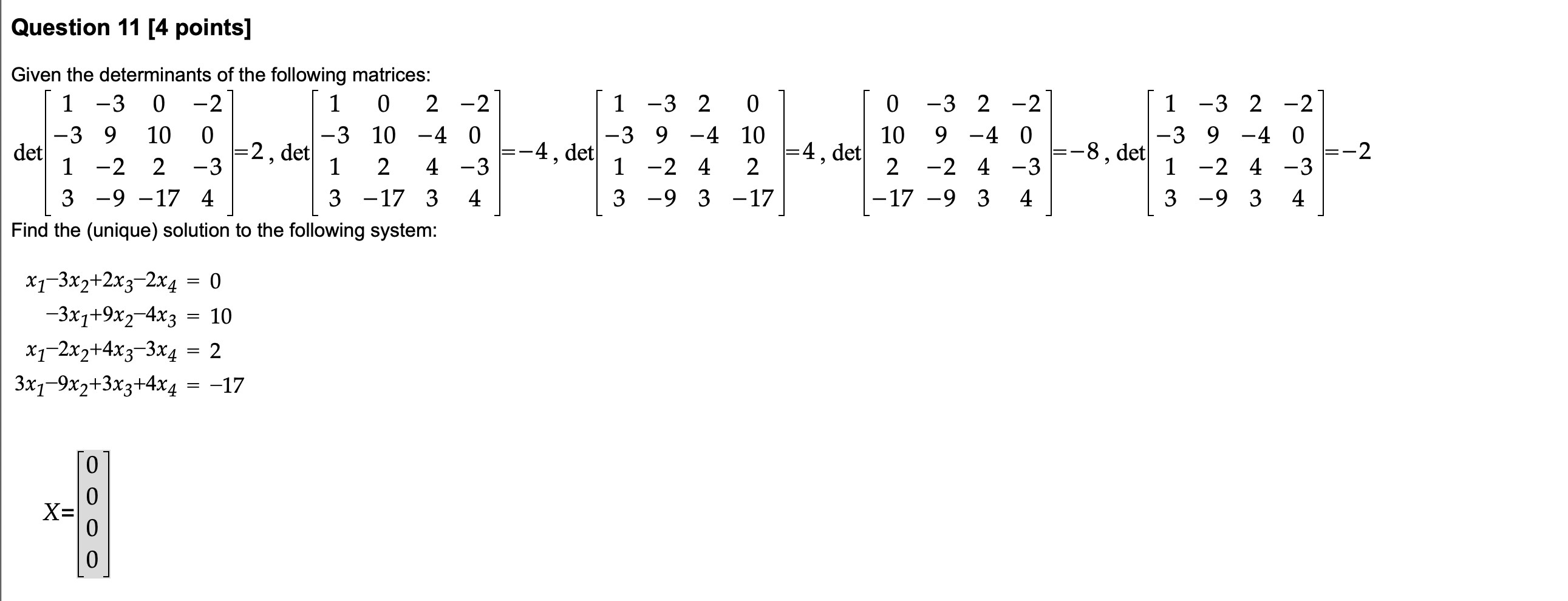 Solved Question 11 [4 ﻿points]Given the determinants of the | Chegg.com