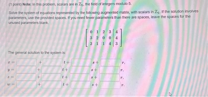 (1 point) Note: In this problem, scalars are in Z5, | Chegg.com