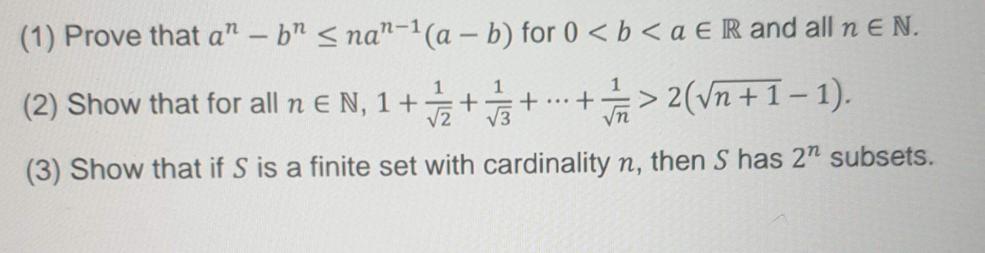 Solved (1) Prove that an−bn≤nan−1(a−b) for 0 | Chegg.com