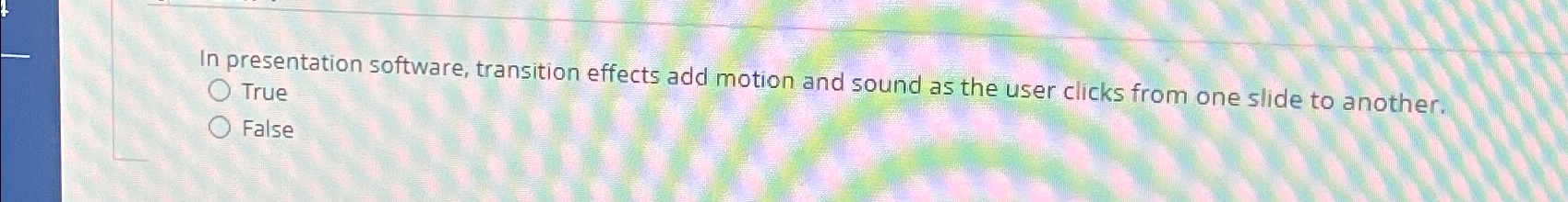 Solved In presentation software, transition effects add | Chegg.com