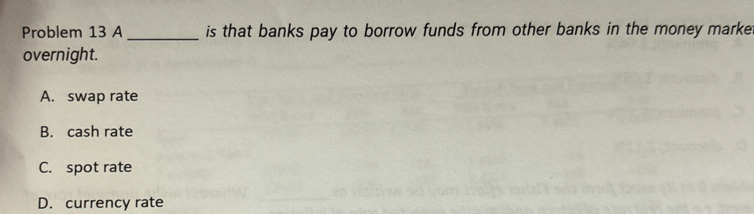 Solved Problem 13Ais that banks pay to borrow funds from | Chegg.com