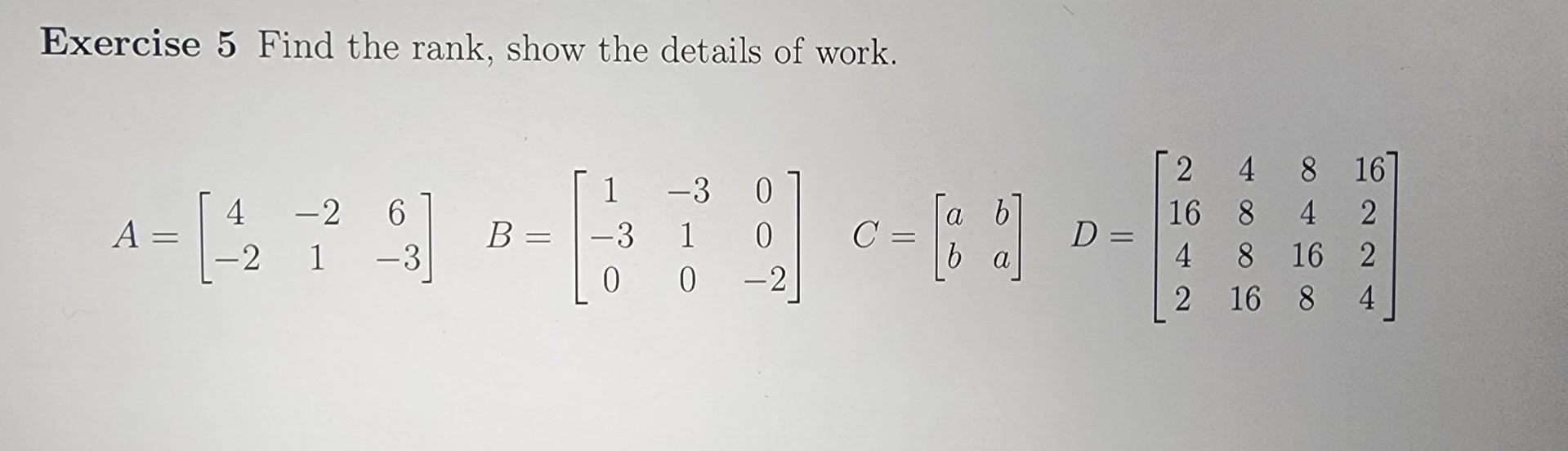 Solved Exercise 5 Find the rank, show the details of work. | Chegg.com