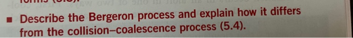 Solved TOM (Vio Describe the Bergeron process and explain | Chegg.com