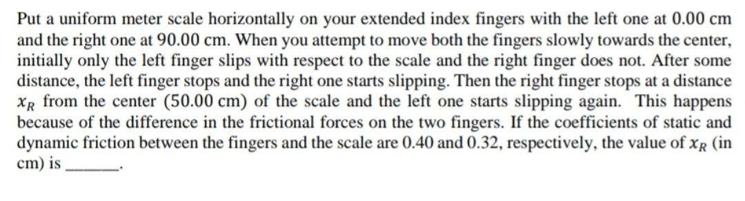Solved Put a uniform meter scale horizontally on your | Chegg.com