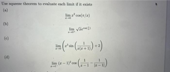 Solved Use squeeze theorem to evaluate each limit if it | Chegg.com