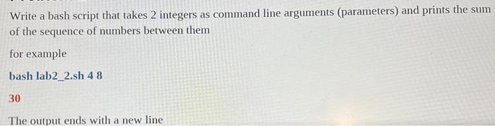 Solved Write a bash script that takes 2 integers as command | Chegg.com