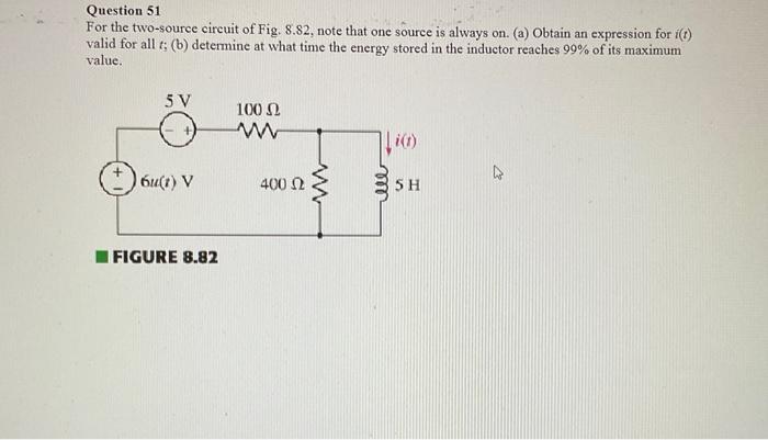 Solved Question 51 For the two-source circuit of Fig. 8.82, | Chegg.com