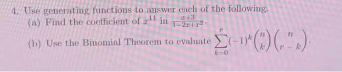 Solved 4. Use generating functions to answer each of the | Chegg.com
